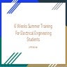6 Weeks Summer Training For Electrical Engineering Students | PPTX