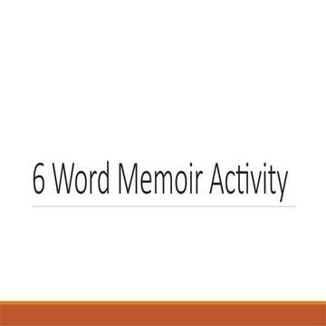 6 word memoir activity 6 word memoir activity | PPT