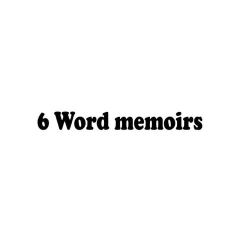 6 word memoirs | PPT