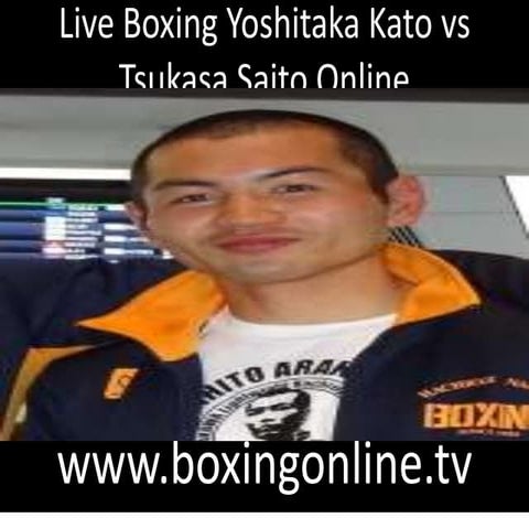 Live Boxing Kato vs Saito 7 | PPTX