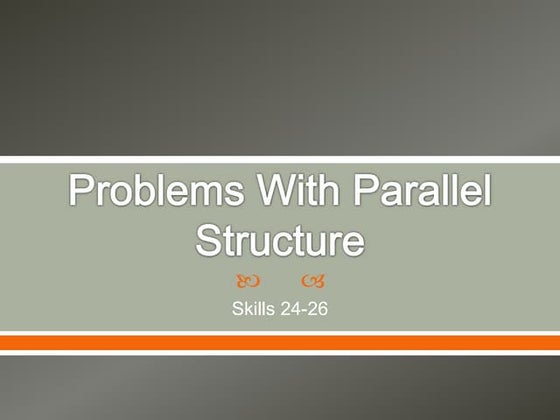 GRAMMAR TOPIC: CONJUNCTION PARALLEL STRUCTURE | PPTX