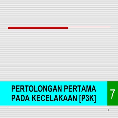 7. pertolongan pertama pada kecelakaan [p3 k] | PPT