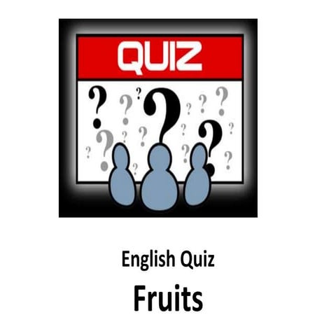 English Quiz - Fruits | PPTX