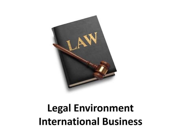 Legal Environment - International Business - Manu Melwin Joy | PPTX Legal Environment - International Business - Manu Melwin Joy | PPTX