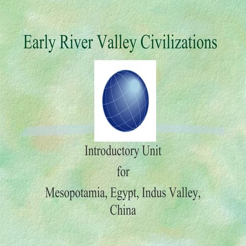 Notes: ancient river valley civilizations | PPT