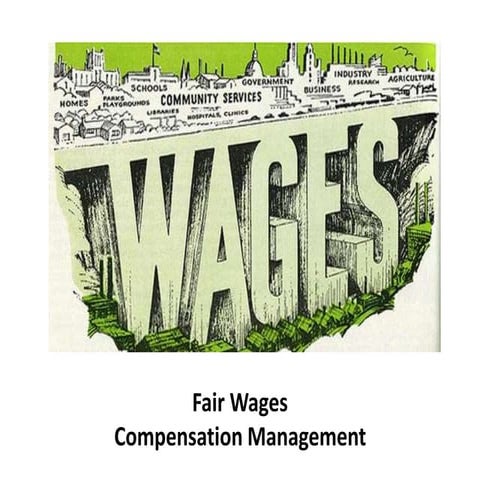Fair wages - compensation management - Manu Melwin Joy | PPTX