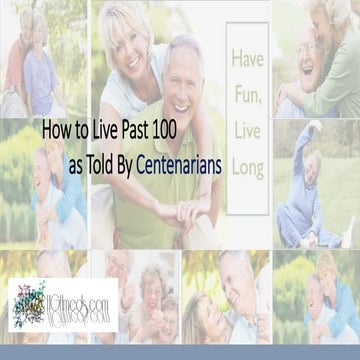 How to live past 100, as told by centenarians | PPTX