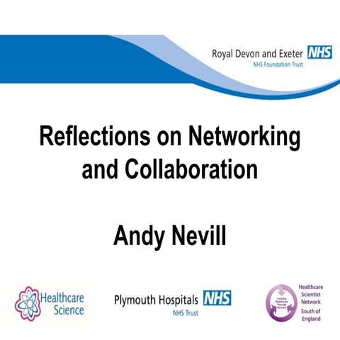 Reflections on networking and collaboration: Dr Andy Nevill Consultant ...