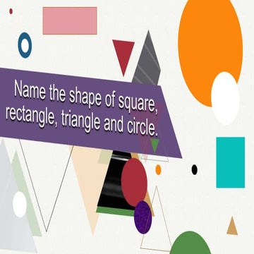 7.2.1 name the shape of square, rectangle, triangle and circle | PPT