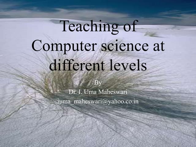 Computer Science Teaching At Different Levels Ppt