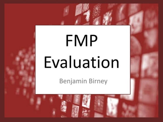 7 Evaluation Fmp 1 Pptx