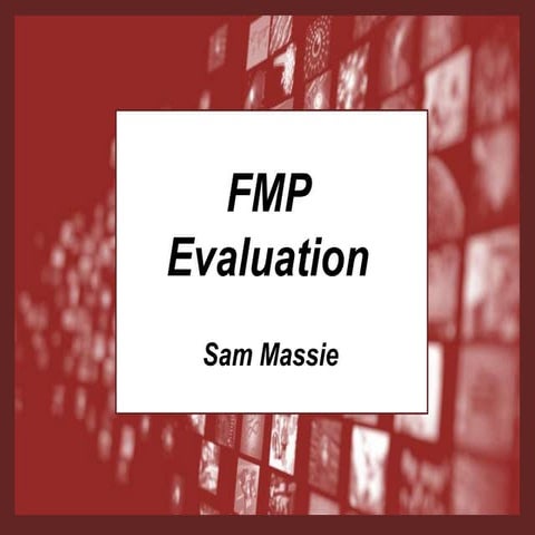 7. Evaluation (FMP) (1).pptx