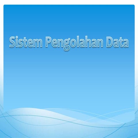 7. Sistem Pengolahan Data.pptx