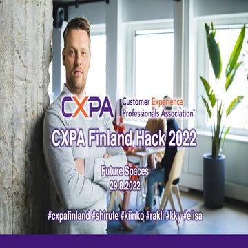CXPA Finland Hack 2022 - Ryhmä 7 | PPT