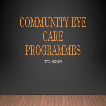 7.Community Eye Care ProgramMEs.pptx