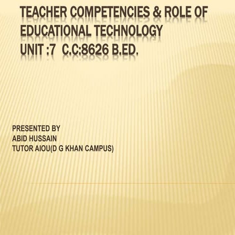 7.TEACHER COMPETENCIES & ROLE OF EDUCATIONAL TECHNOLOGY.pptx