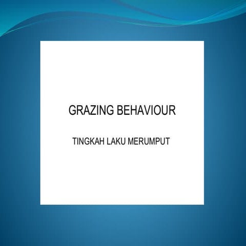 7. a Tingkah Laku Merumput (Grazzing Behaviour).pptx