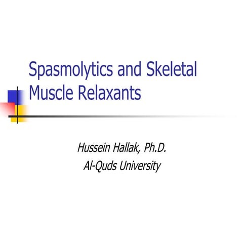 7. Spasmolytics & Skeletal Muscle Relaxants.pdf