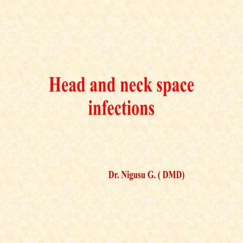 Head and neck space infection which are common | PPTX