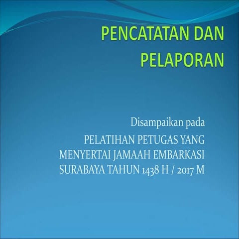 7. Pencatatan dan Pelaporan Petugas_1.ppt