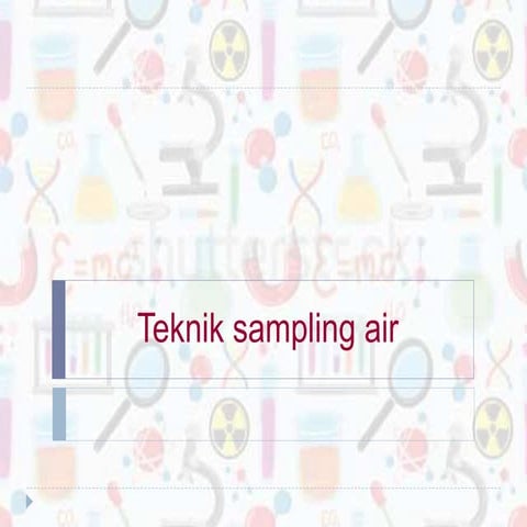 Teknik_sampling_air sangat penting untuk mendapatakan sampel air ...