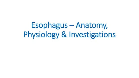 Anatomy and physiology of esophagus | PPT