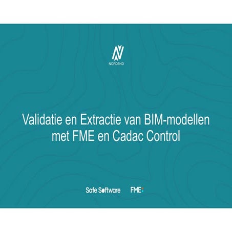 Validatie en Extractie van BIM-modellen met FME en Cadac Control | PDF