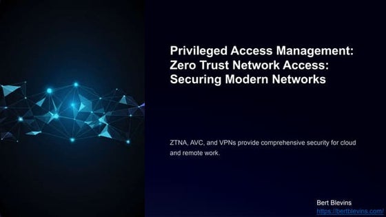 Zero Trust Network Access with privileged Access Management | PPT