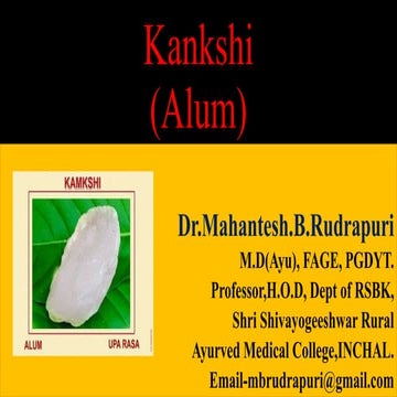 kankshi( Alum)- Rasadravya Parichaya- NCISM syllabus | PPT