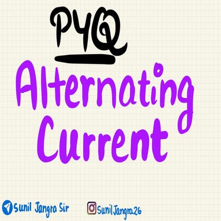 7. AC PYQs.pdf you can do it with me as well | PDF | Physics | Science