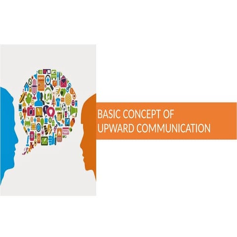 7. upward communication for business communication | PPTX