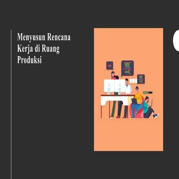 7. Menyusun rencana kerja di ruang produksi.pptx