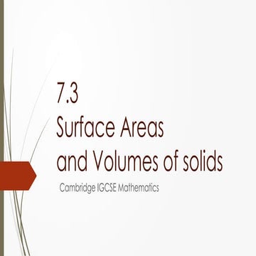 7.3 Surface areas and volumes of solids - Copy.pptx