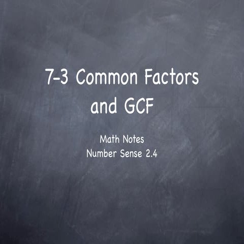 7-3 Common Factors and GCF | KEY