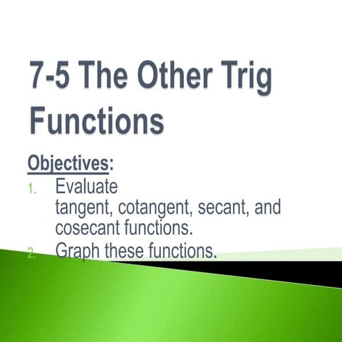 7 5 the other trig functions | PPTX