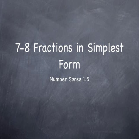 7-8 Fractions and Simplest Form | KEY