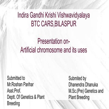 Artificial chromosome I Bacterial Artificial Chromosome I Yeast ...