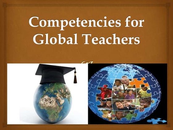 GLOBAL EDUCATION AND GLOBAL TEACHER | PPTX
