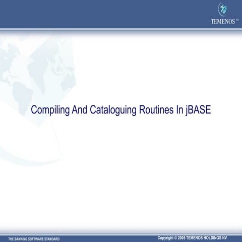7.Compiling And Cataloguing Routines | PPT