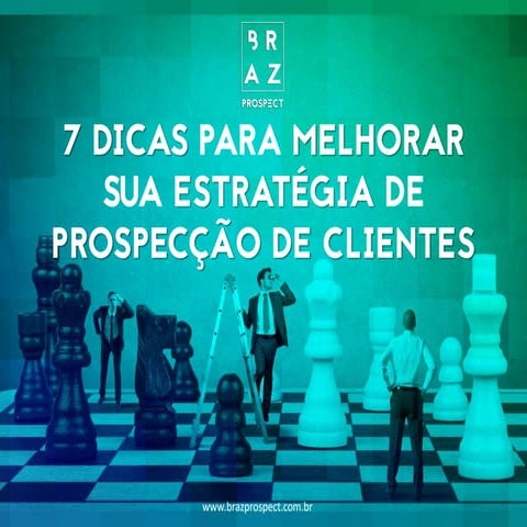 7 Dicas para Melhorar Sua Estratégia de Prospecção de Clientes | PDF
