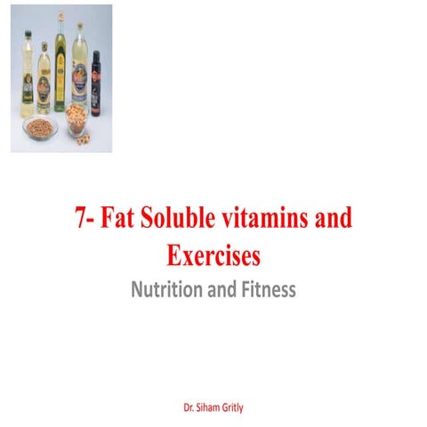 7 fat soluble vitamins and exercises | PPTX