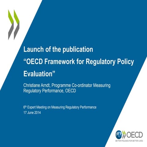 OECD Framework for Regulatory Policy Evaluation, Launch of the report, Christiane Arndt | PDF