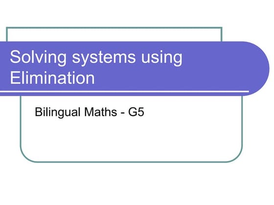 3 2 solving systems of equations (elimination method) | PPTX