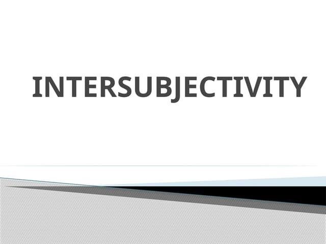 Lesson 13- Intersubjectivity - (Part 1) - Hand outs.pptx