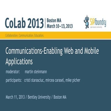 SIPfoundry CoLab 2013 - Communications-enabling Web and Mobile Applications | PPT | Web ...
