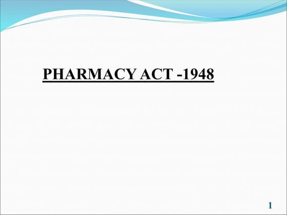 The Pharmacy act, 1948 | PPTX | Pharmaceutical Drugs | Medical Health