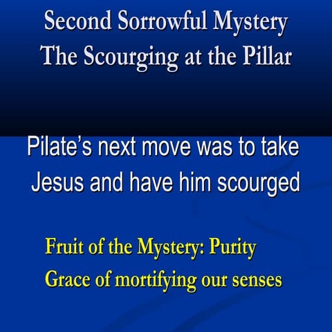 Sorrowful Mysteries 2: Scourging | PPT