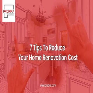 7 Tips To Reduce Your Home Renovation Cost | PPT