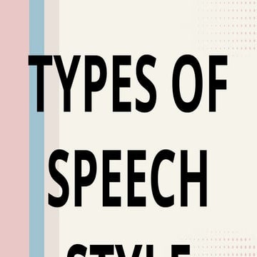 TYPES OF SPEECH STYLES FOR THE SUBJECT ORAL COMMUNICATION IN CONTEXT.pptx