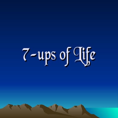 7 upsof life | PPT